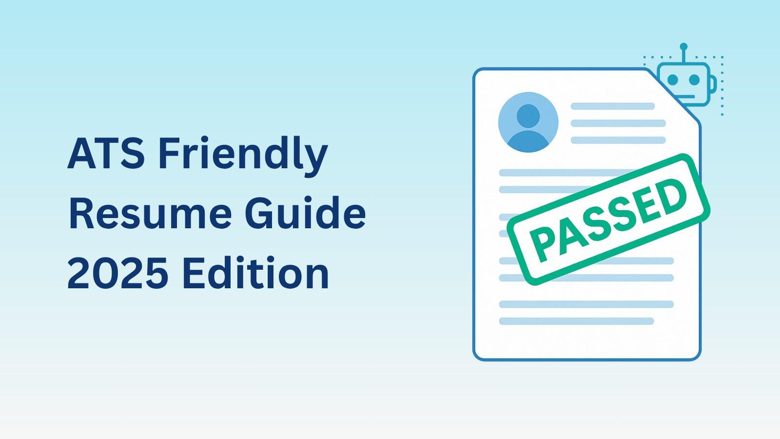How to Create an ATS-Friendly Resume in 2025 (Free Templates + Guide)